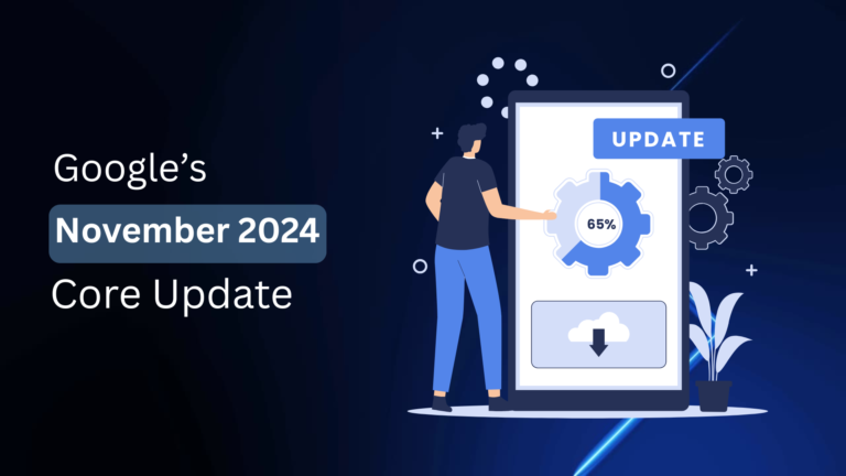 Google Nov 2024 Core Update: Key Points & Impact